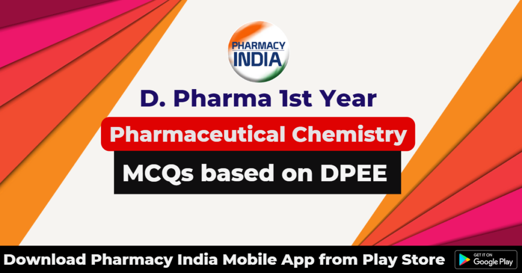 Pharmaceutical Chemistry MCQs based on DPEE D. Pharma 1st Year ...