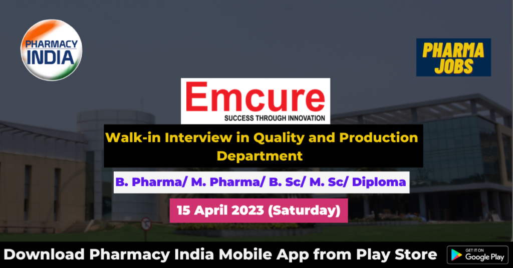 Walk-in Interview in Quality and Production Department at Emcure ...