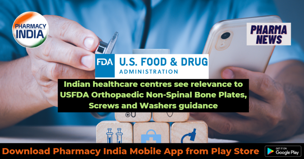 Indian healthcare centres see relevance to USFDA Orthopaedic Non-Spinal ...