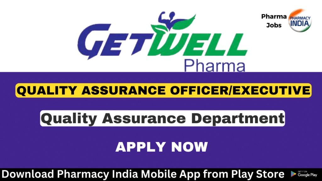 Opportunity for B. Pharma/ M. Pharma as Quality Assurance Officer at Getwell Pharma India Pvt ...