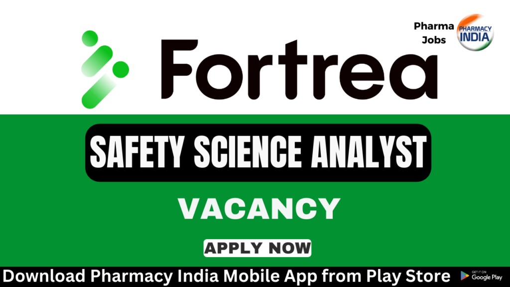 Fortera is hiring Safety Science Analyst - Apply Now - Pharmacy India