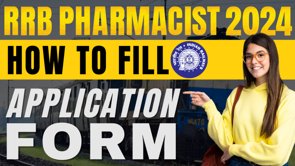 How to Fill RRB Pharmacist 2024 Application Form - Step by Step ...